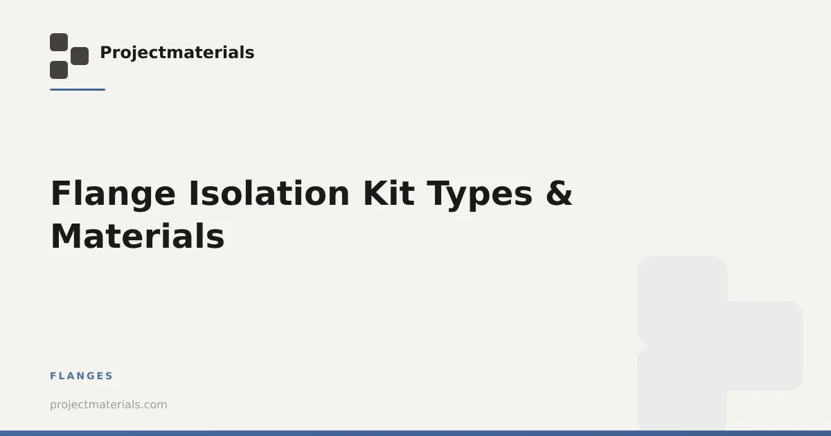 Flange Isolation Kit Types & Materials | Projectmaterials