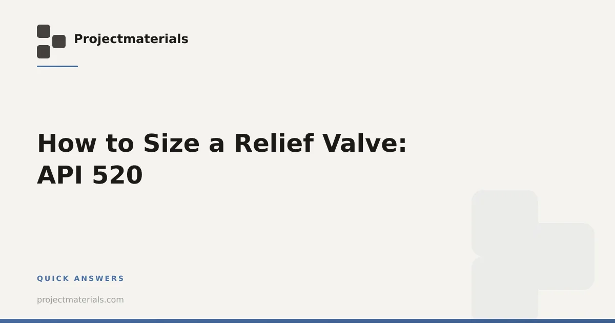How to Size a Relief Valve: API 520 | Projectmaterials