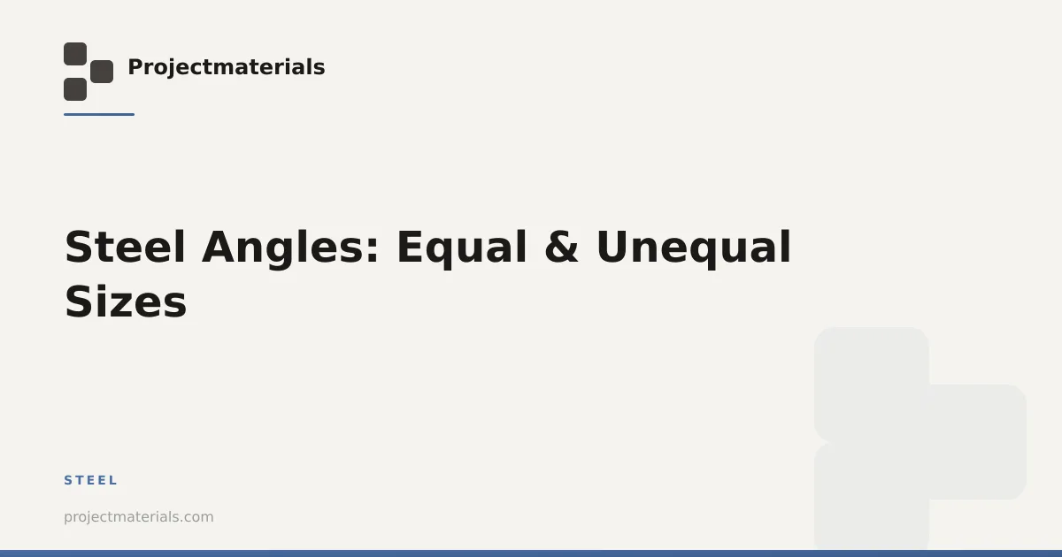 Steel Angles: Equal & Unequal Sizes | Projectmaterials
