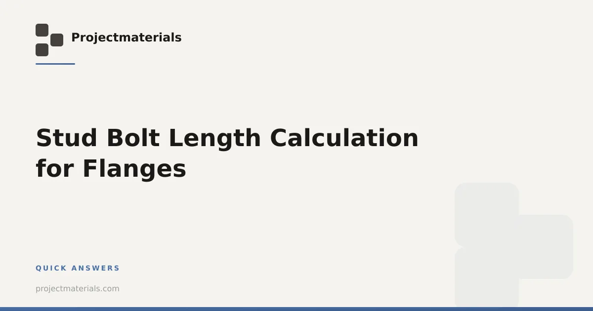 Stud Bolt Length Calculation for Flanges | Projectmaterials