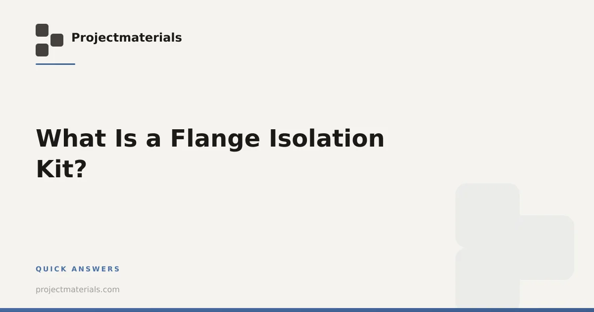 What Is a Flange Isolation Kit? | Projectmaterials