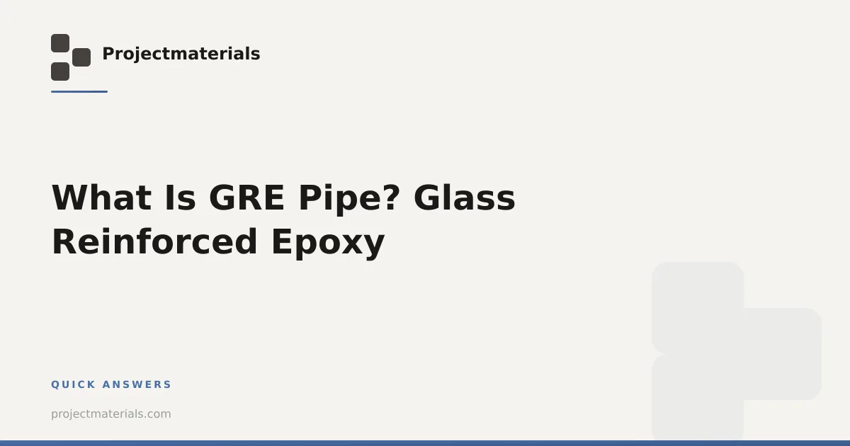 What Is GRE Pipe? Glass Reinforced Epoxy | Projectmaterials