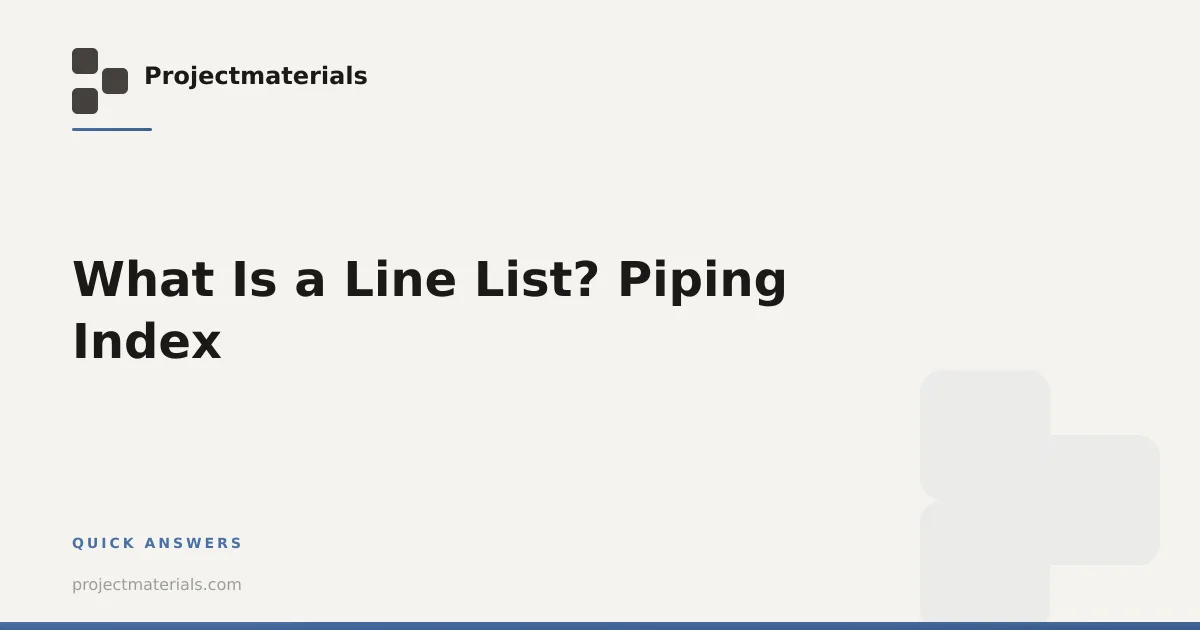What Is a Line List? Piping Index | Projectmaterials
