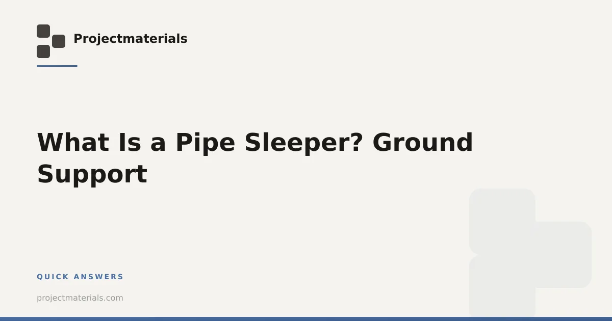 What Is a Pipe Sleeper? Ground Support | Projectmaterials